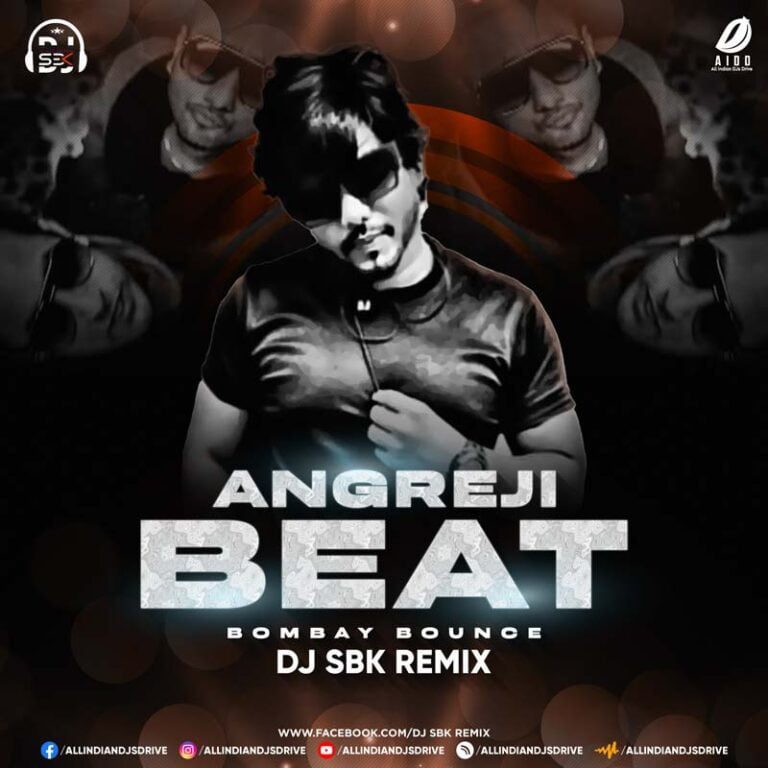 Angreji Beat (Bombay Bounce) - DJ SBK Mp3 Free Download