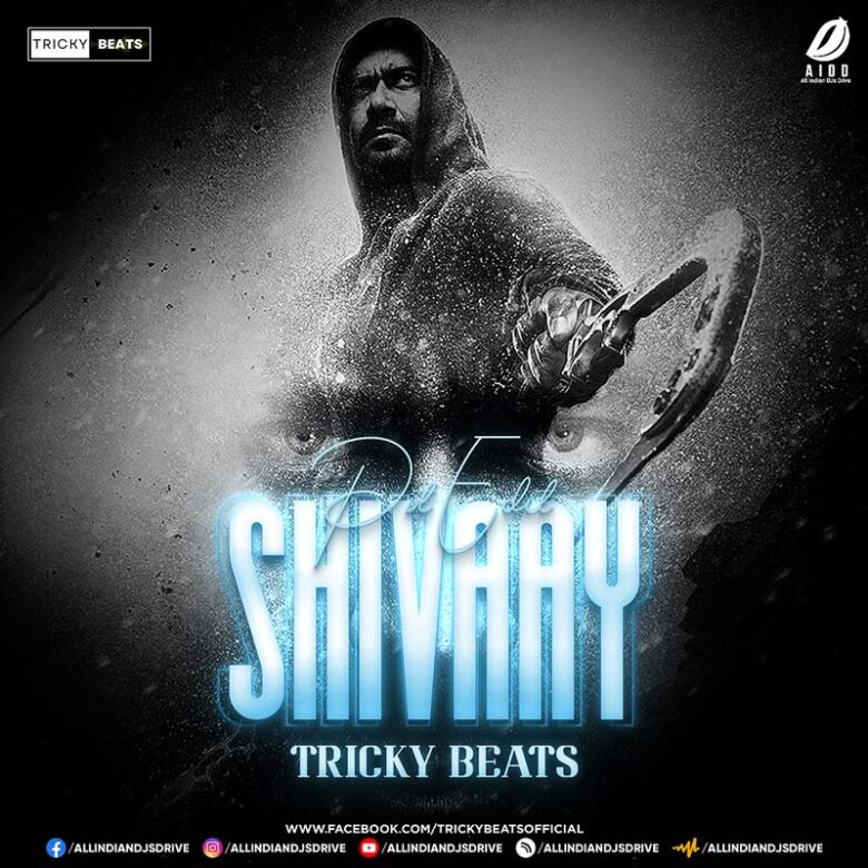 Shivaay (PVT Edit) - Tricky Beats Mp3 Song Free Download