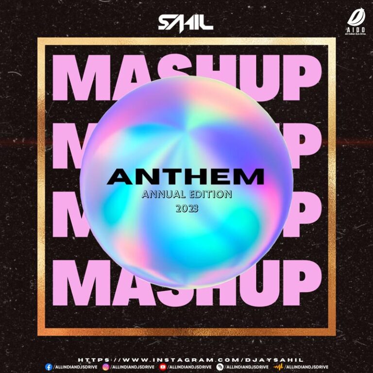 Mashup Anthem (Annual Edition 2023) - DJ Sahil | OUT NOW