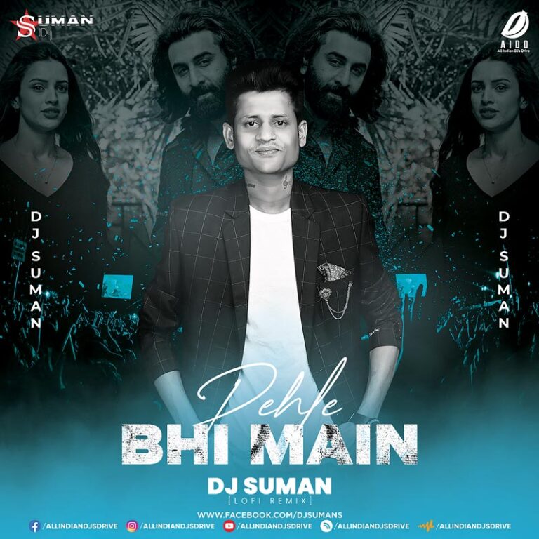 Pehle Bhi Main (LoFi Remix) - DJ Suman Mp3 Free Download