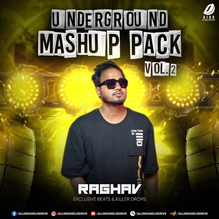 Underground Mashup Pack Vol. 2 - DJ Raghav #Trending 🔥