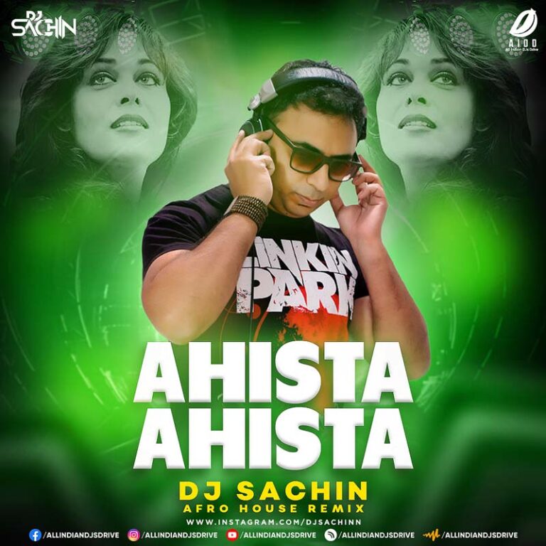 Ahista Ahista (Afro House Remix 2025) - DJ Sachin 💖💖