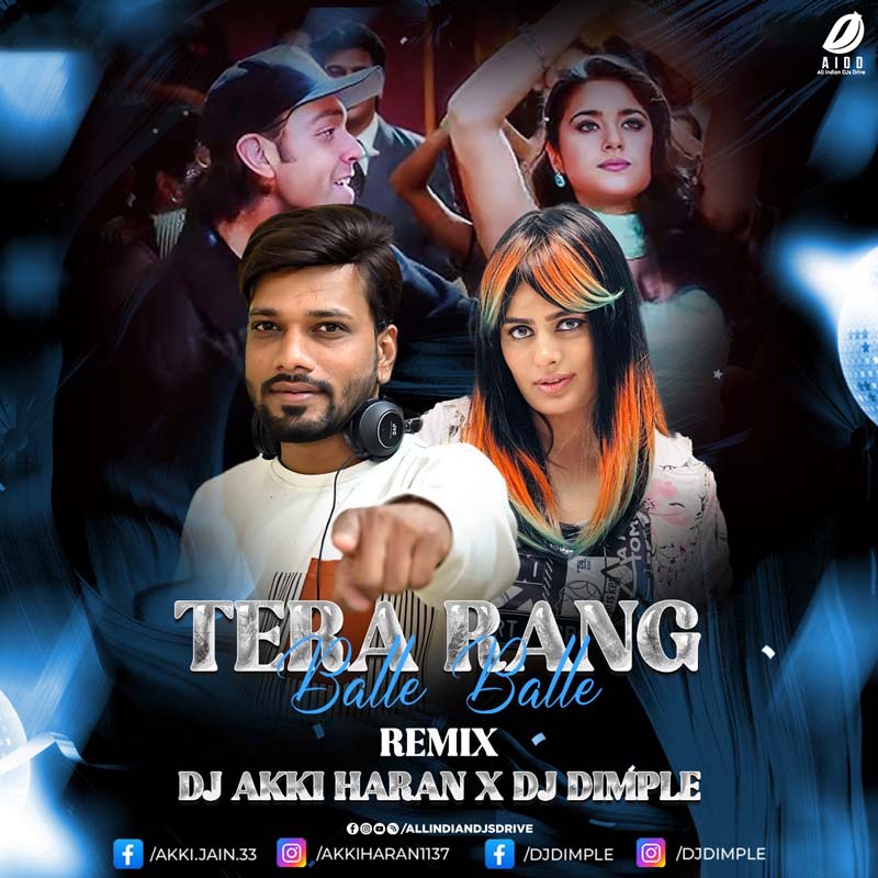 Tera Rang Balle Balle (Remix) - DJ Akki Haran & DJ Dimple