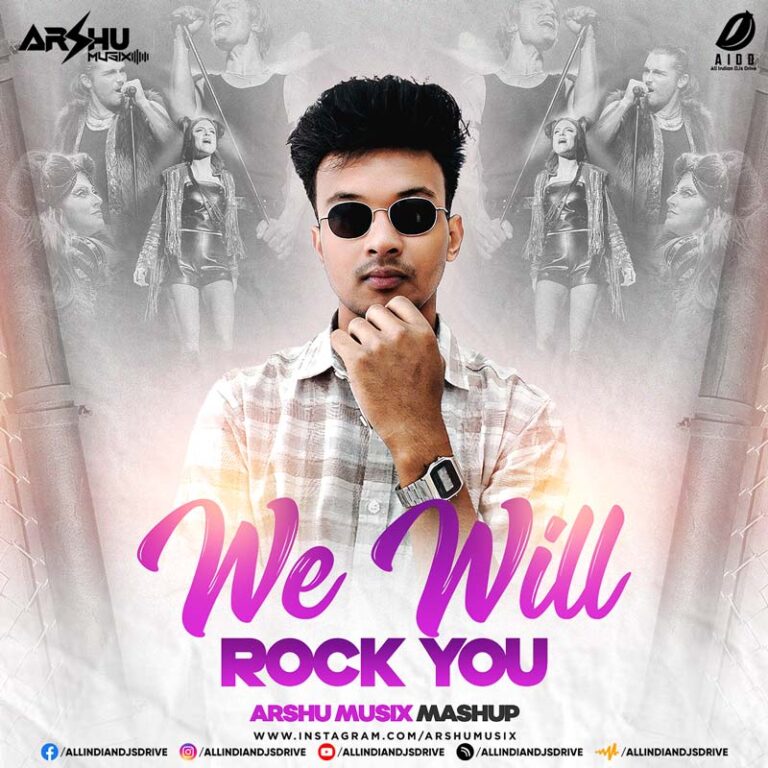 We Will Rock You - Arshu Musix Mashup 2025 | Must Listen!