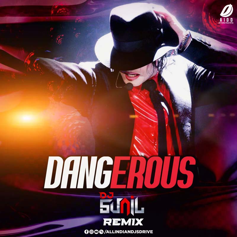 Dangerous (Remix) - DJ Sunil Mp3 Free Download